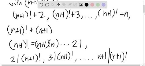solved prove that for every positive integer n there are n consecutive composite integers