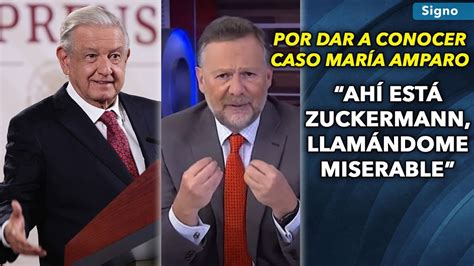 Amlo Expuso A Leo Zuckermann Y Aguilar Cam N Por Caso Amparo Casar