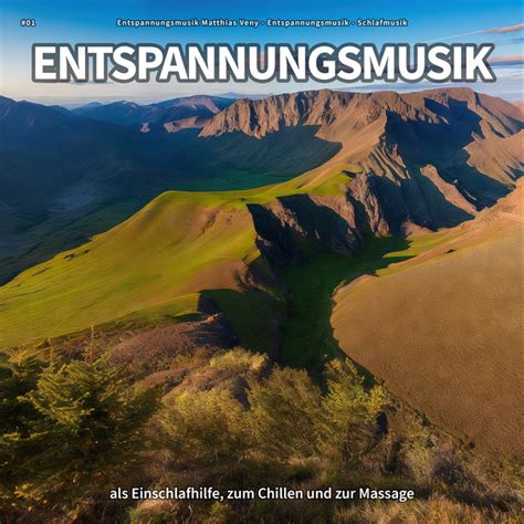 01 Entspannungsmusik Als Einschlafhilfe Zum Chillen Und Zur Massage