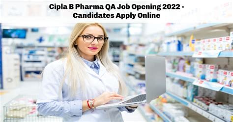 Cipla B Pharma QA Job Opening 2022 Candidates Apply Online
