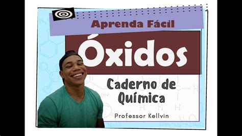 Óxidos Funções Inorgânicas Caderno de Química Assista essa aula e