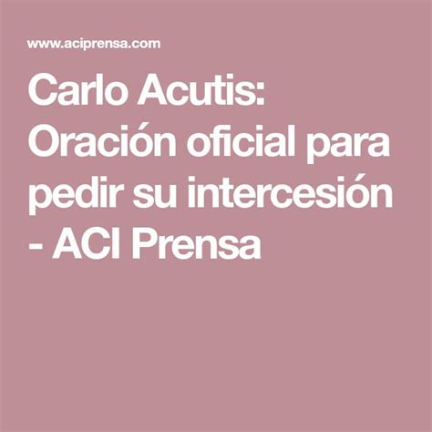 Carlo Acutis Oración oficial para pedir su intercesión ACI Prensa