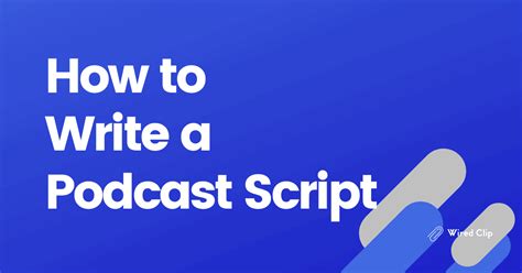 How To Write A Podcast Script Tips Templates 2024
