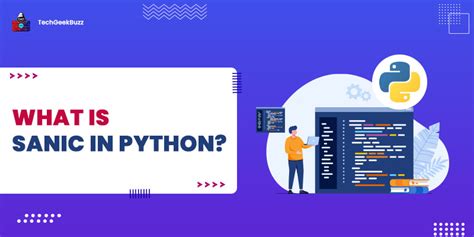 what is sanic in python an introduction to sanic framework