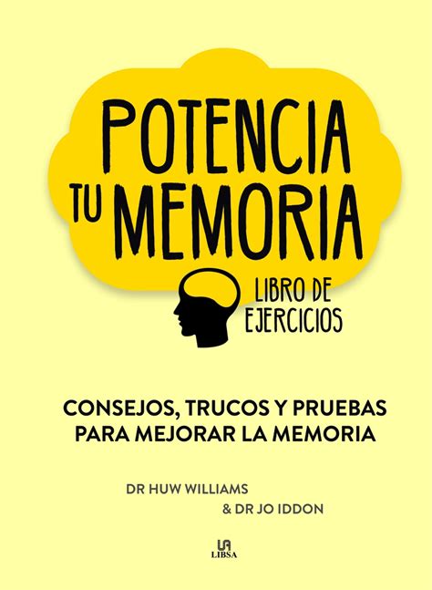 Potencia Tu Memoria Consejos Trucos Y Pruebas Para Mejorar La Memori