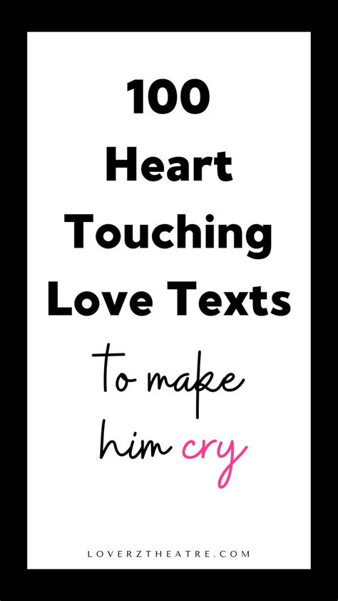 The Words 100 Heart Touching Love Texts To Make Him Cry Are In Black