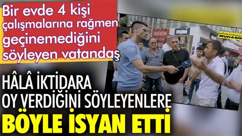 Hala AKP ye oy verenlere böyle isyan etti Aynı evden 4 kişi