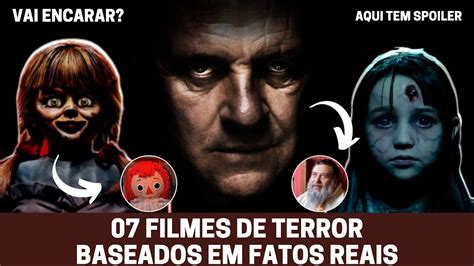 FILMES De Terror BASEADOS Em FATOS REAIS Tem Coragem De Assistir Algum