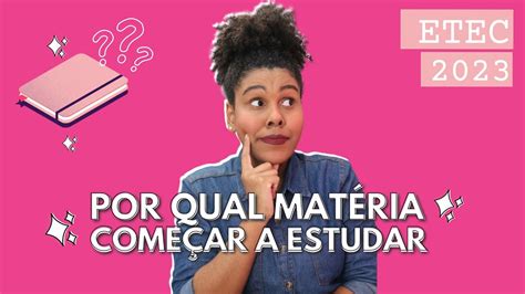 Por Qual Mat Ria Come Ar A Estudar Para A Etec Vestibulinho Etec