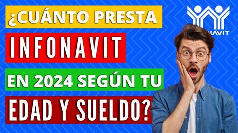 Cuánto presta Infonavit en 2024 según edad y sueldo mensual YouTube