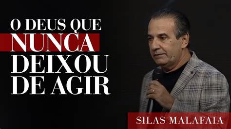 Pastor Silas Malafaia O Deus Que Nunca Deixou De Agir YouTube