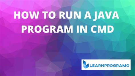 We Will Learn How To Run Java Program In Cmd Using Notepad Write A