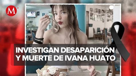 Localizan sin vida a Ivana Huato joven desaparecida en alcaldía Benito