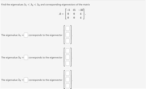 solved the matrix a ⎣⎡1−3−2−512200⎦⎤ has an eigenvalue λ 4