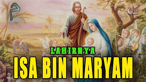 FAKTA MENARIK DIBALIK LAHIRNYA NABI ISA BIN MARYAM AS KISAH ISLAMI