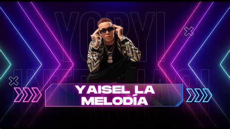 YAISEL LA MELODIA EN YORYI INTERNACIONAL YouTube