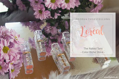 L Oreal Color Riche Shine Lippenstifte The Naked Tans Review
