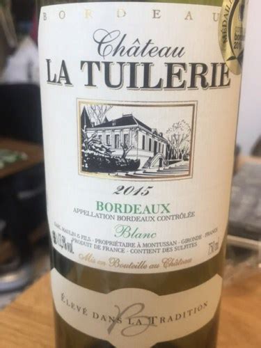 2015 Château La Tuilerie Bordeaux Blanc Vivino