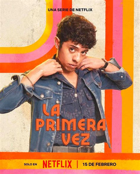 La Primera Vez Netflix Serie Tv 2023 Somosseries