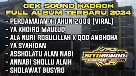 Cek Sound Hadroh Full Album Terbaru Viral Tiktok Yang Kalian Cari