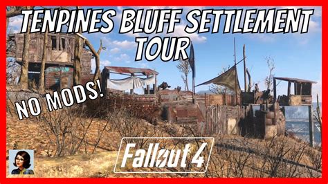 Fallout Tenpines Bluff No Mods Settlement Tour Xbox One Youtube
