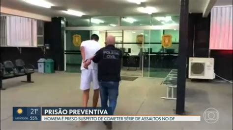 V Deo Homem Preso Suspeito De Cometer S Rie De Assaltos No Df Df G