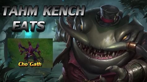 Tahm Kench Eats Cho Gath YouTube