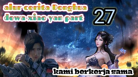 Batle Through The Heavens S18 Part 27 Ranah Kaisar Kami Berkerja Sama