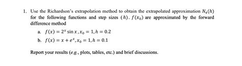 solved 1 use the richardson s extrapolation method to