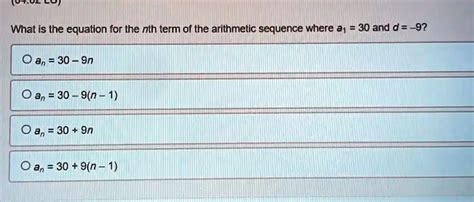 solved what is the equation for the nth term of the arithmetic sequence where a1 30 and d 9