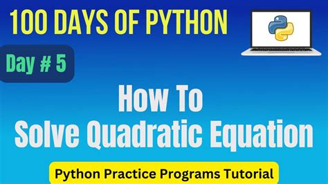 python program to solve quadratic equation python practice programming tutorial day 5 youtube