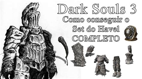 Dark Souls 3 COMO CONSEGUIR A ARMADURA ARMA E ANEL DO HAVEL YouTube