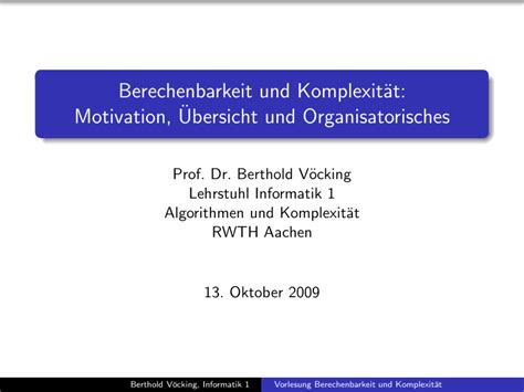 Berechenbarkeit und Komplexität Motivation Übersicht und