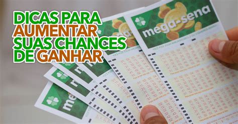 Aumente Suas Chances De Ganhar Na Mega Sena Estas Dicas Especiais