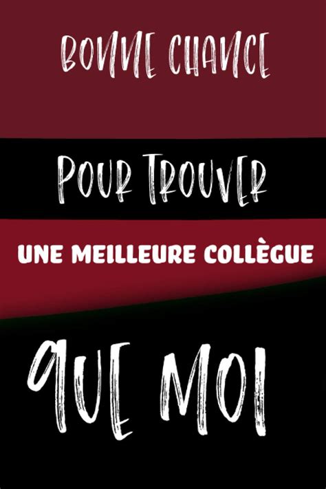 Buy Bonne chance pour trouver une meilleure collègue que moi Carnet De