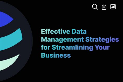 Effective Data Management Strategies For Streamlining Your Business