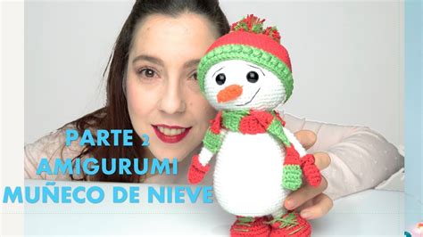 MUÑECO DE NIEVE AMIGURUMI PARTE 2 YouTube