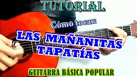 Cómo tocar LAS MAÑANITAS TAPATÍAS EN GUITARRA TUTORIAL Acordes de