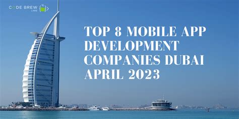 Top 8 Mobile App Development Companies In April 2023 Dubai
