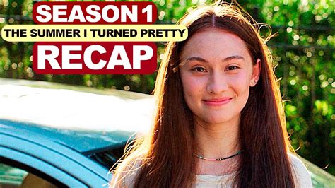 The Summer I Turned Pretty Season 1 Recap Series Summary Explained