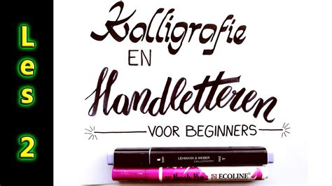 Kalligrafie En Handletteren Les Brush Letters Tekenen Beginners