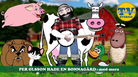 Per Olsson hade en bonnagård med mera Svenska barnsånger 30 min