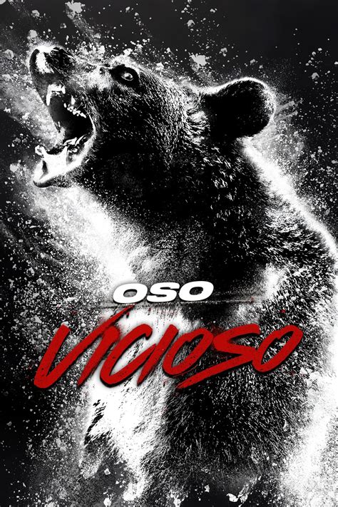 Oso Vicioso Pel Cula Tr Iler Resumen Reparto Y D Nde Ver