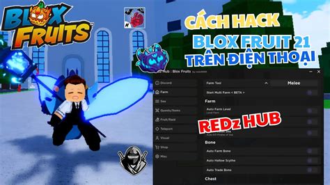 Hack Blox Fruit 21 Trên Điện Thoại Delta X V56 Mới Nhất Script REDz