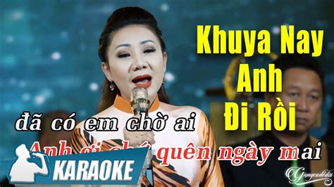 Khuya Nay Anh Đi Rồi Karaoke Beat Tone nữ Thúy Hà Nhạc Vàng