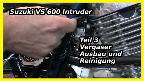 Suzuki VS 600 Intruder Teil 3 Vergaser Ausbau Und Reinigen YouTube