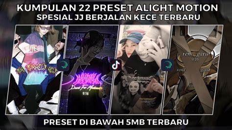 Kumpulan Preset Jj Alight Motion Spesial Jj Berjalan Kece Viral