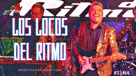LOS LOCOS DEL RITMO desde Salón Las Tertulias CDMX Concierto COMPLETO
