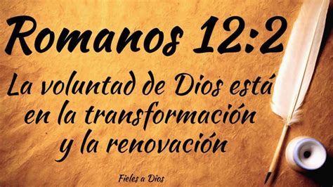 Romanos 12 2 La Voluntad de Dios está en la Transformación y la