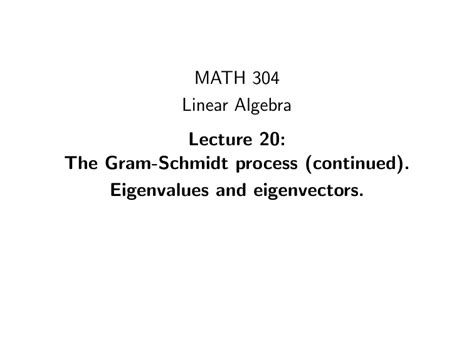 math 304 linear algebra lecture 20 the gram schmidt process continued